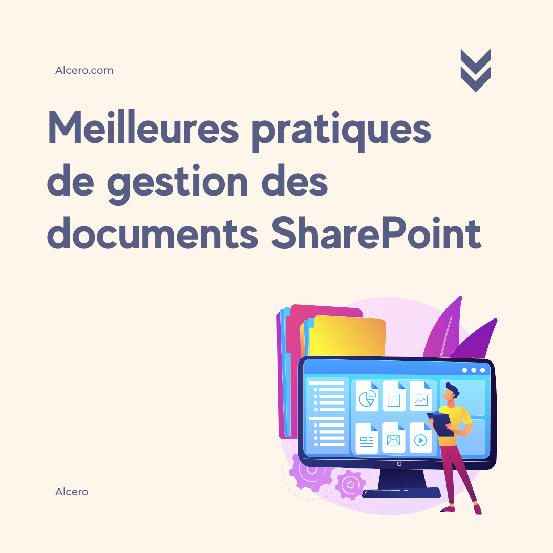 Meilleures pratiques de gestion des documents SharePoint - Alcero